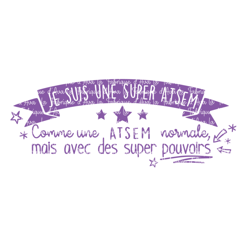Je suis une super atsem avec des super pouvoirs – La Fabrique d'Ava